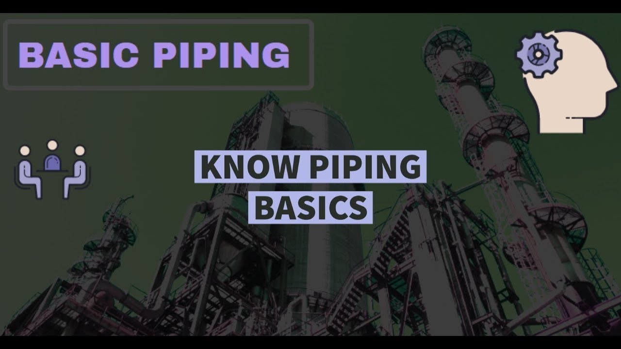 Piping basic for piping fresher engineer - YouTube
