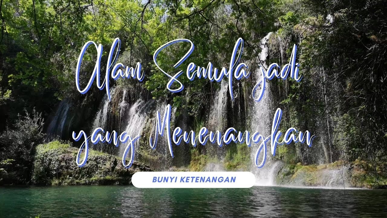 "Terapi Alam Semula Jadi: Video dengan Suara Menenangkan untuk ...