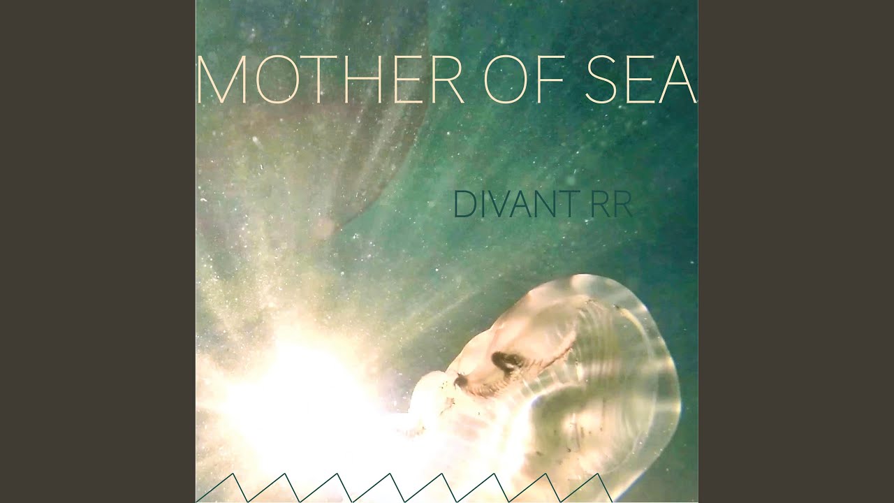 MOTHER OF SEA - YouTube