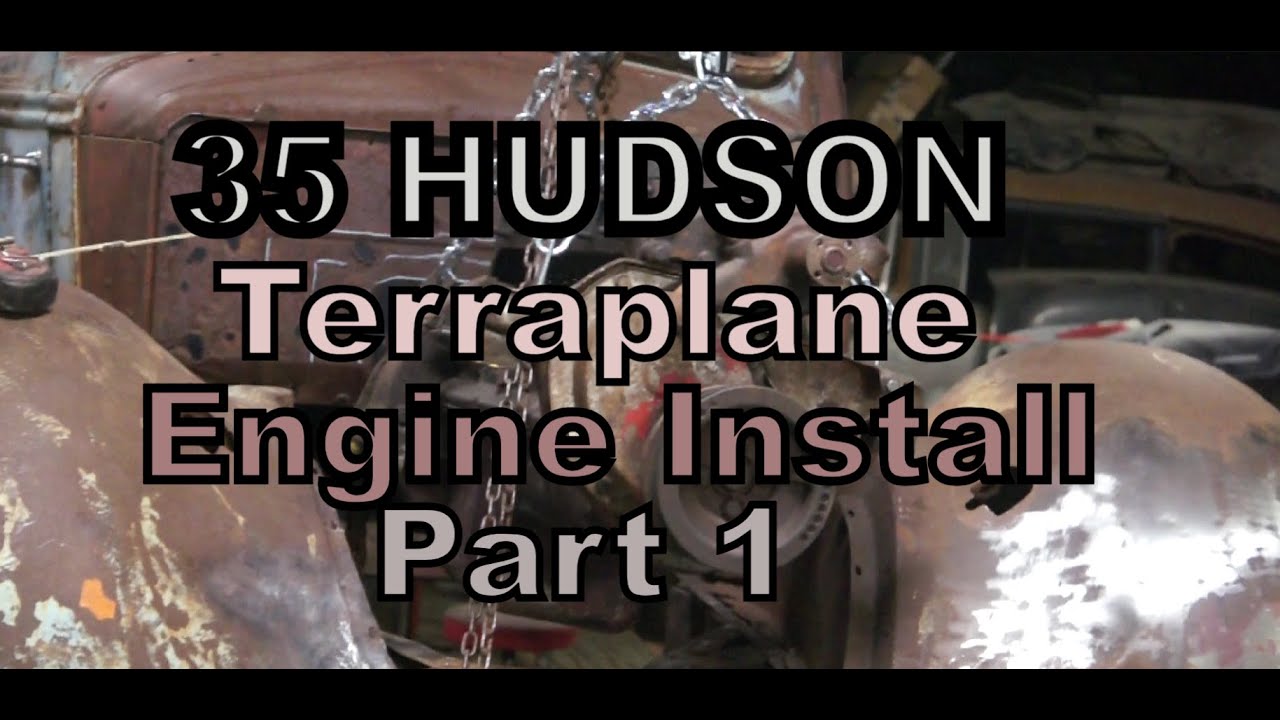 1935 Hudson Terraplane Truck Engine Install Part 1 - YouTube