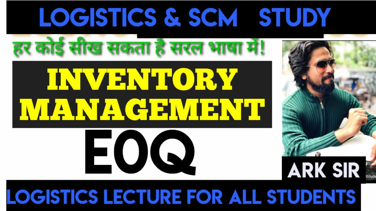 Logistics EOQ Problem Inventory Management tybms sem 5 - YouTube