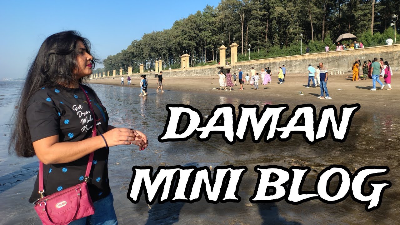 DAMAN BEACH ⛱️ MINI BLOG, #daman #video / FAMOUS BEACH IN GUJARAT , VAPI NEAR , - YouTube