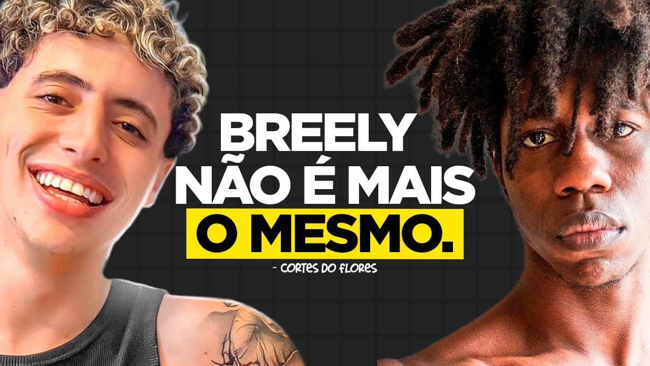 BREELY NÃO É MAIS O MESMO DE ANTES - YouTube