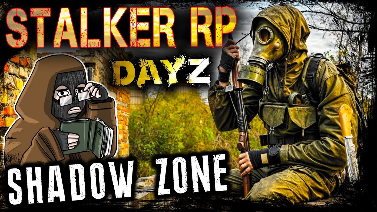 SHADOW ZONE STALKER RP DayZ СТАЛКЕР РП ДейЗ stalkerrp - YouTube