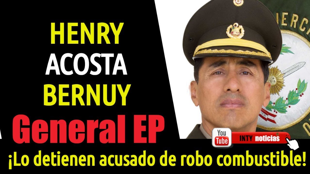 Gral. EP MARIO ACOSTA BERNUY HABRÍA PARTICIPADO EN OTROS GRAVES DELITOS ...