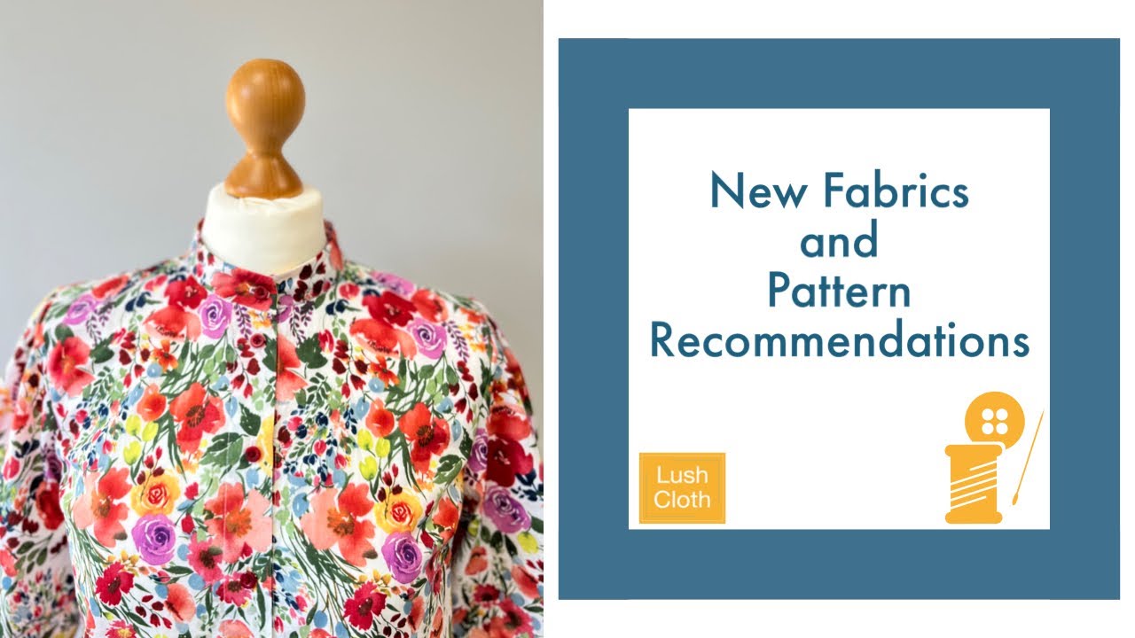 New Sewing Fabrics and Dressmaking Pattern Recommendations - YouTube