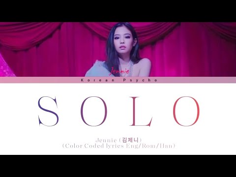 Jennie 'Solo' lyrics (김제니 'Solo' 가사) (Color Coded lyrics) - YouTube