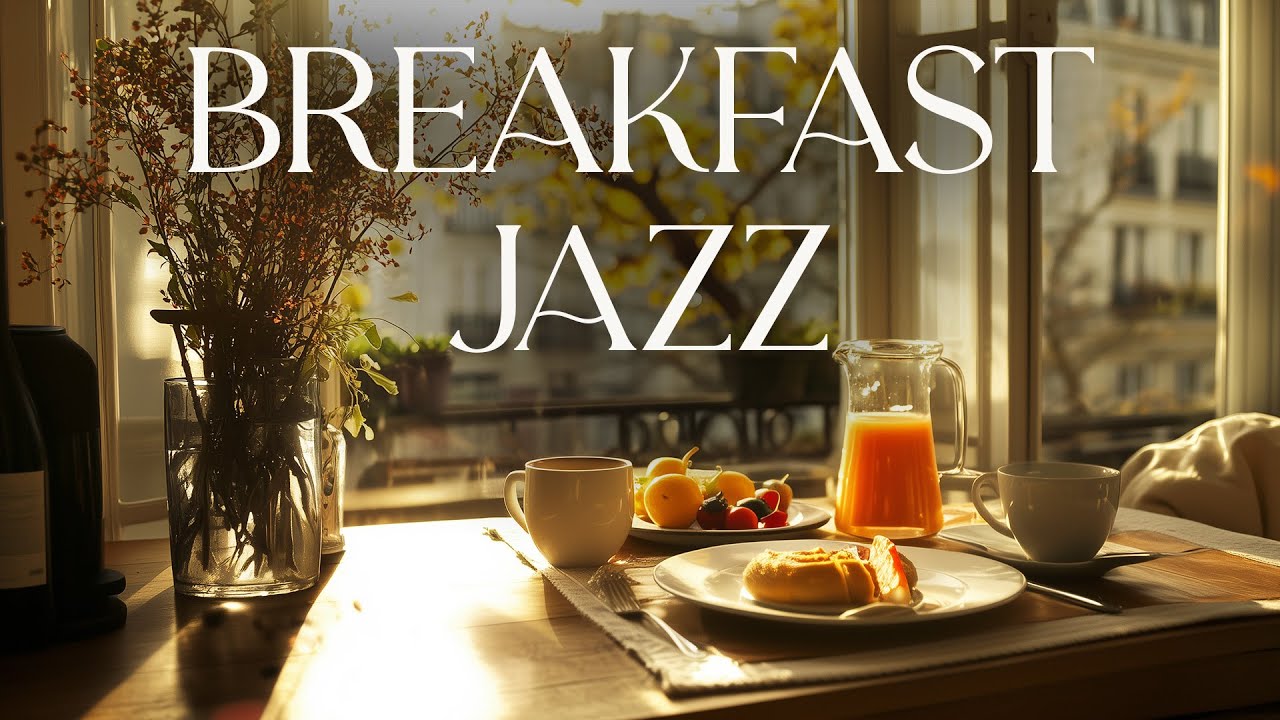 Breakfast Jazz: Smooth Piano Tunes for Morning Meals ☕🎶 - YouTube