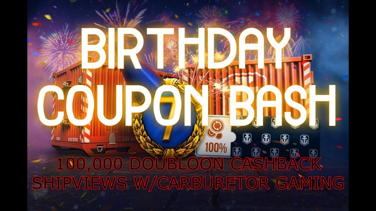 Birthday Purchase Coupon Bash 50,000 doubloons X2=100,000 Shipviews ...