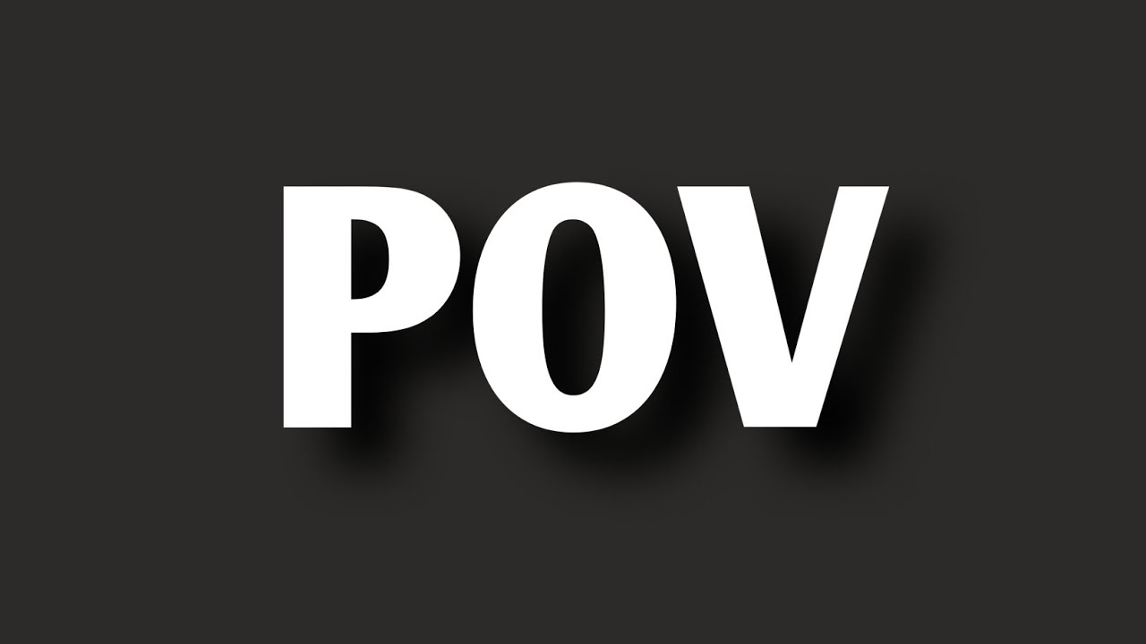 POV ka matlab kya hota hai???। POV meaning। POV ka full form - YouTube