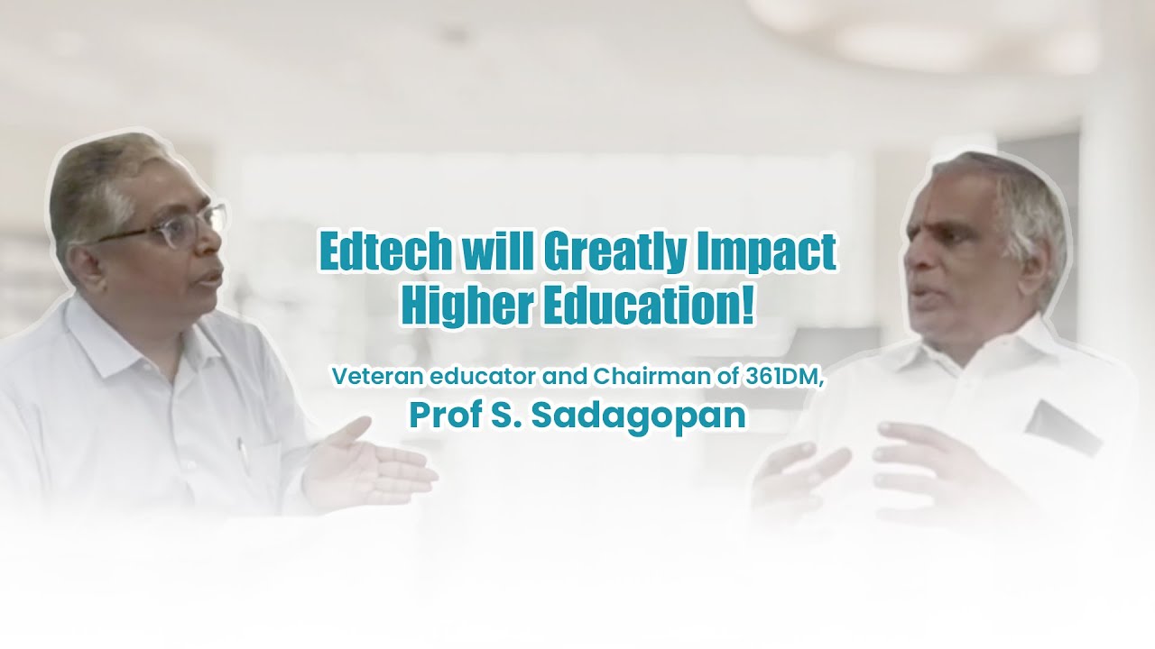 Interview With Prof.S.Sadagopan by Krish Ramachandran - Edtech Will ...