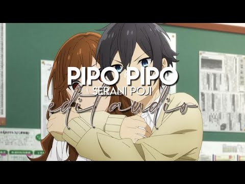 edit audio - pipo pipo (serani poji) - YouTube