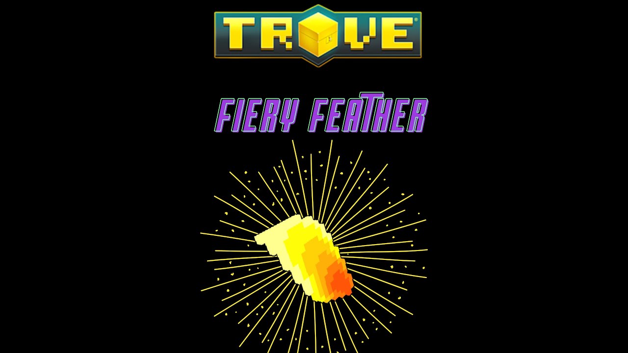 Trove - วิธีหา Fiery Feather! - YouTube
