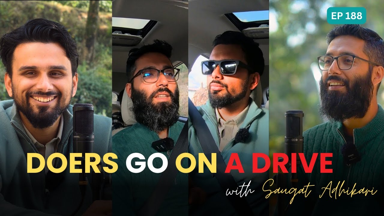 Doers Go On A Drive | Talking Tourism Industry of Nepal with Saugat ...