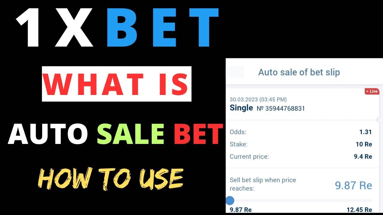 What is 1xbet Auto Sale Bet & How to Use auto Sale Bet On 1xbet - YouTube