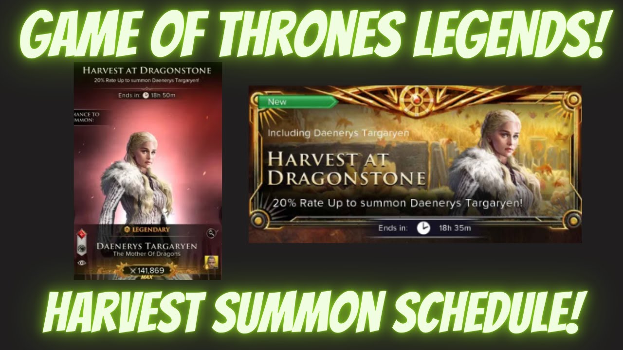 Game of Thrones Legends Harvest Summon Schedule! Dany Rate up Summon ...