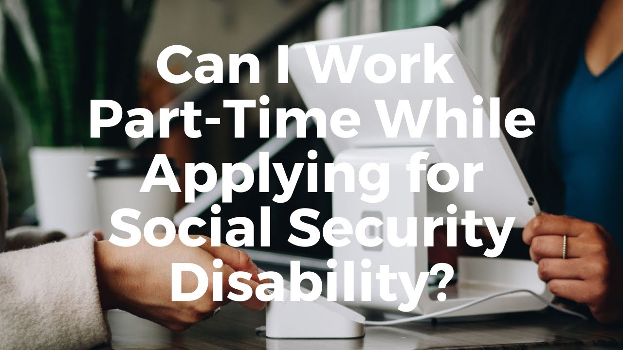 Can I Work Part Time While Applying For Social Security Disability YouTube can-i-work-part-time-while-applying-for-social-security-disability-youtube