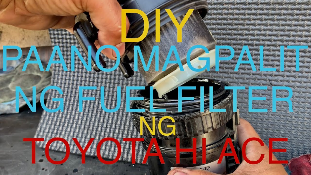 Paano mag palit ng fuel filter ng toyota hi ace - YouTube