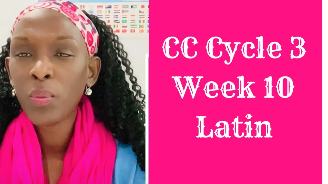 CC Cycle 3 Week 10 Latin - YouTube