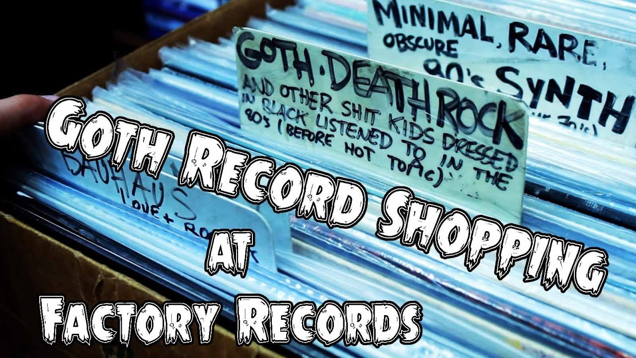 Goth Record Shopping: Factory Records in Costa Mesa - GothCast - YouTube