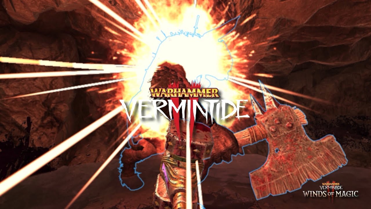 Winds of Magic - Cataclysm 3rd / First impression (Slayer)｜Vermintide 2 ...