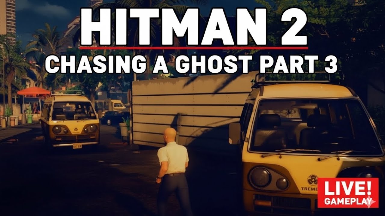 HITMAN2 CHASING A GHOST PART3 - YouTube