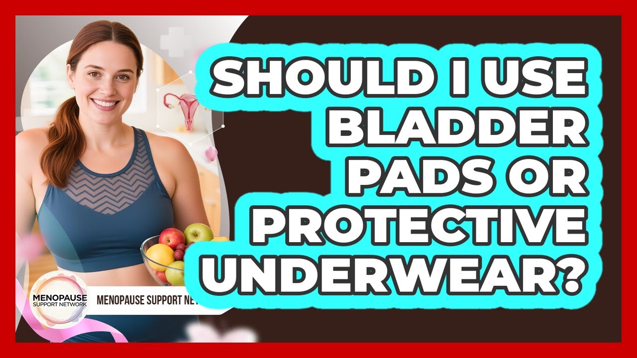 Should I Use Bladder Pads Or Protective Underwear? - YouTube