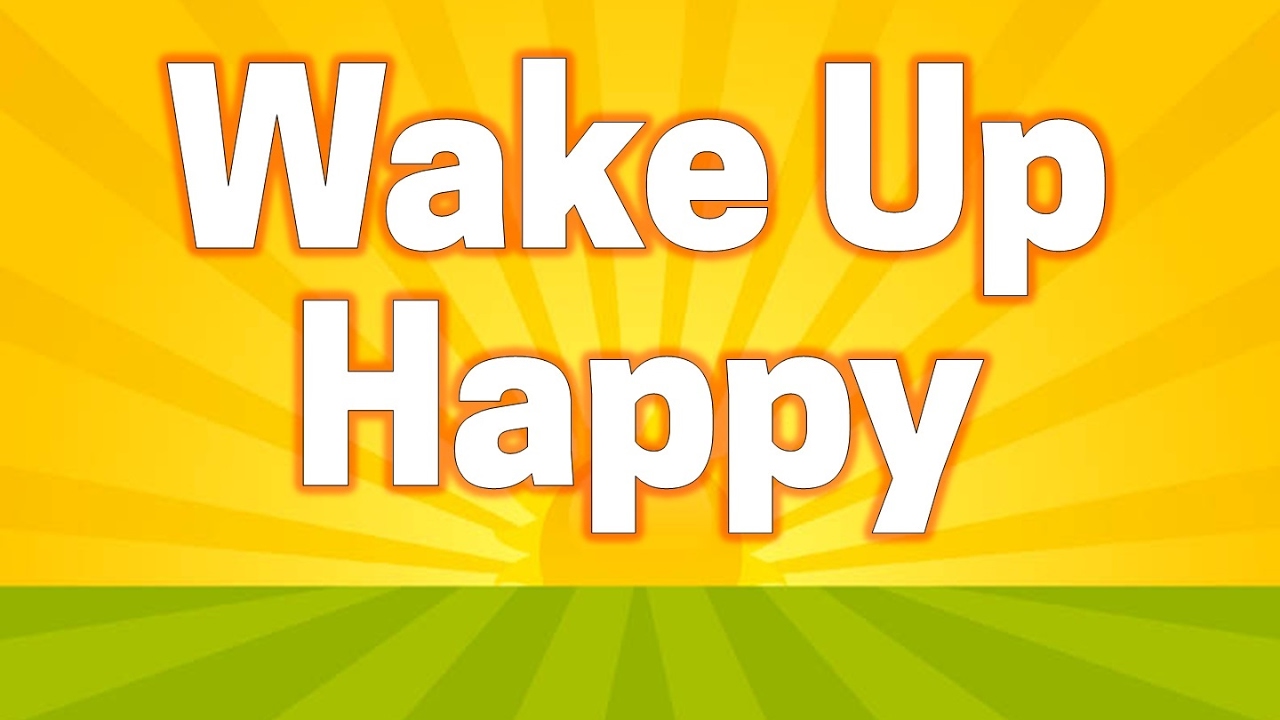 Positive MORNING Music for ENERGY! Wake Up Happy! - YouTube