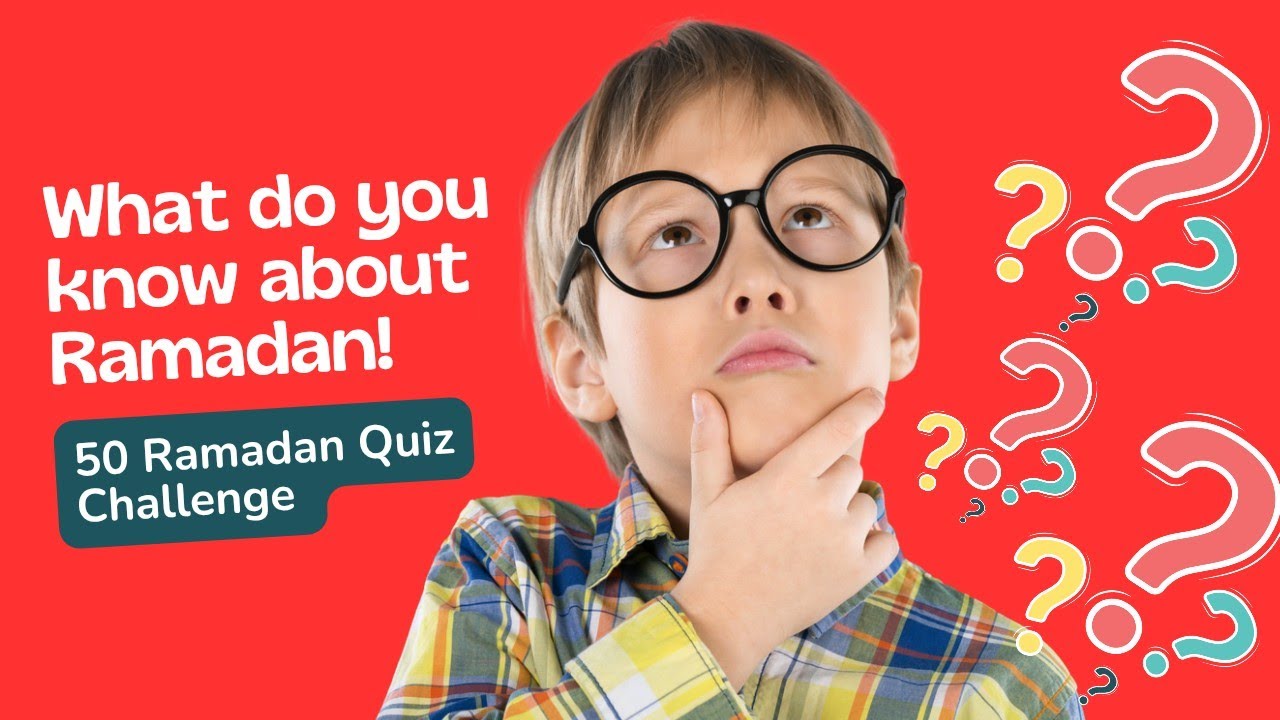 50 Ramadan quiz | Ramadan Knowledge Quiz| Ramadan Quiz Challenge | 50 ...