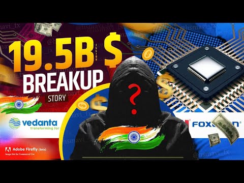 The Foxconn Vedanta $19.5 Billion breakup story| Semiconductors in India |Business 03|