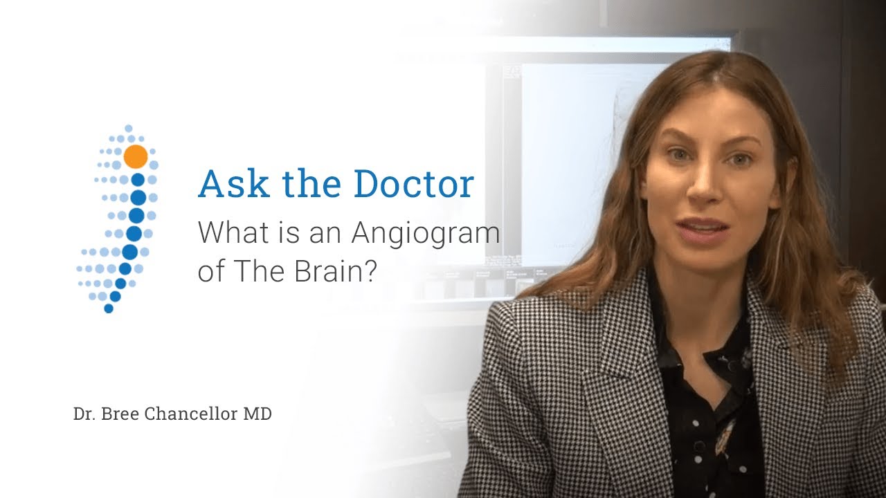 What is an Angiogram of the Brain? - Dr. Bree Chancellor - YouTube