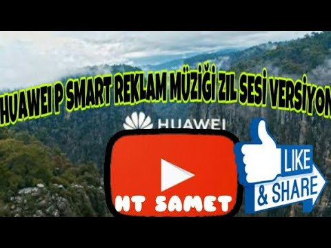 HUAWEI P SMART REKLAM MÜZİĞI ZİL SESİ VERSİYONU #huaweipsmartreklammüziğizilsesiversiyonu