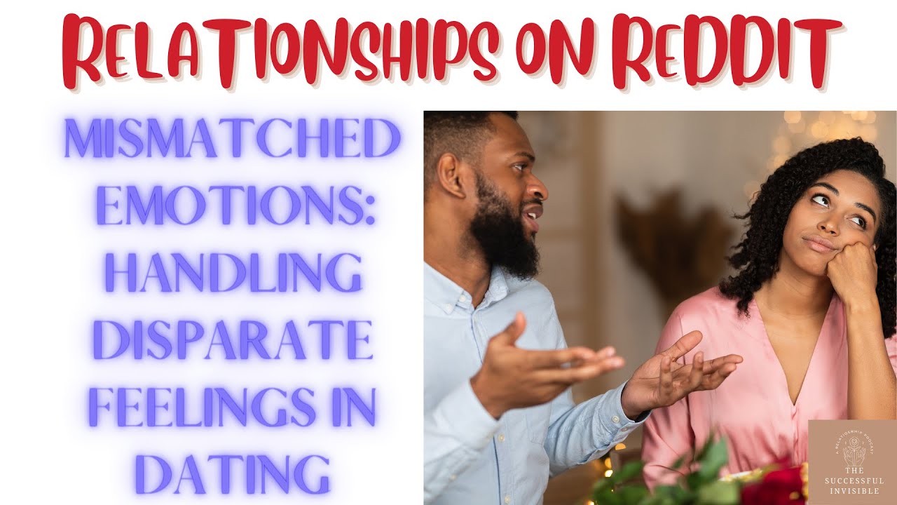 Mismatched Emotions: Handling Disparate Feelings in Dating ...
