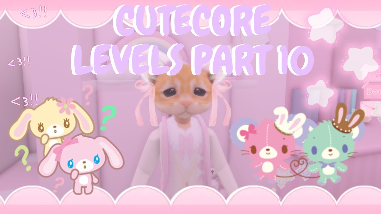 CUTECORE LEVELS PART 10 ♡ - YouTube