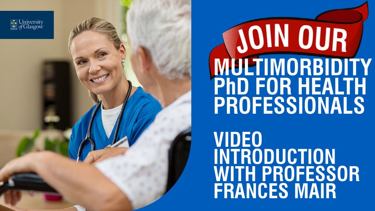 Multimorbidity PhD Programme for Health professionals with Prof Frances ...