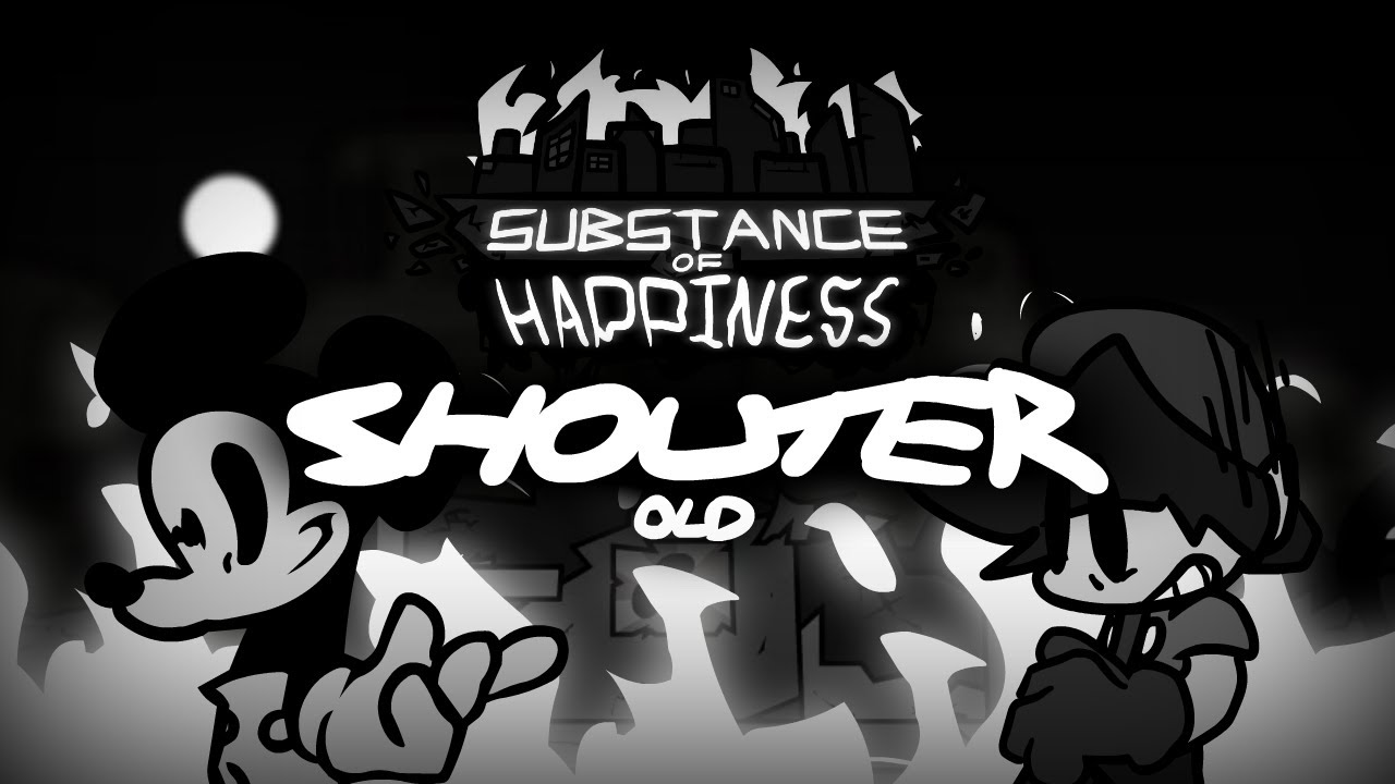 Substance Of Happiness Shouter Old Full Mod Showcase Download