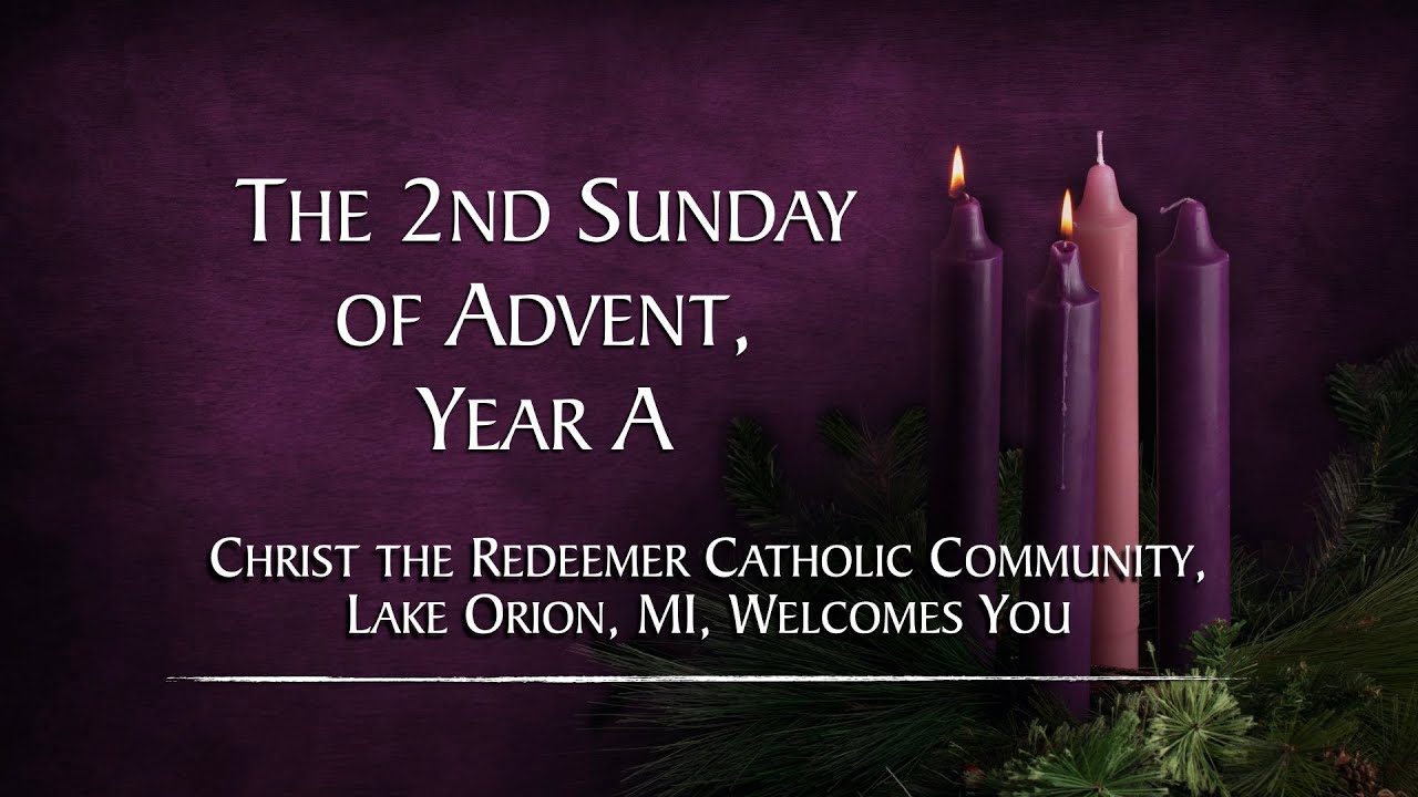 CTR-LO LIVE-STREAMED MASS: THE SECOND SUNDAY OF ADVENT, YR. A: 5pm, 12 ...