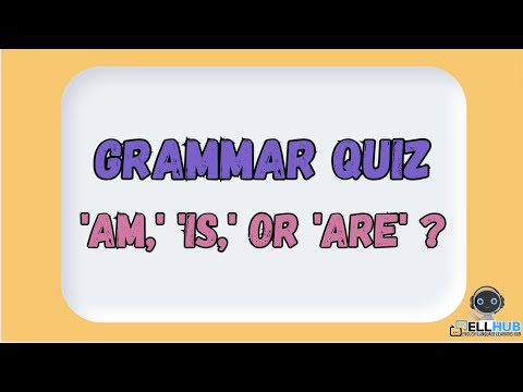 Grammar Quiz: Are You Using 'Am,' 'Is,' or 'Are' Correctly? Find Out ...