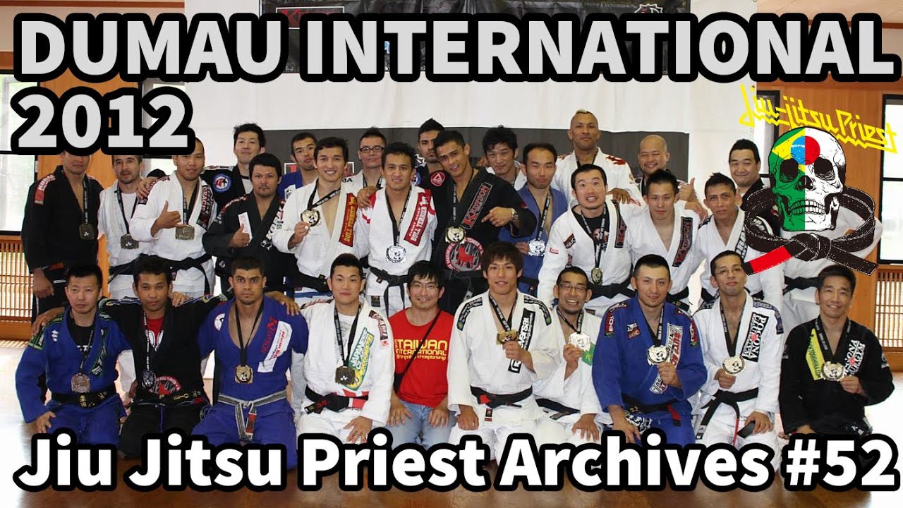 【柔術】Jiu Jitsu Priest Archives / # 52「DUMAU INTERNATIONAL 2012」【柔術プリースト ...