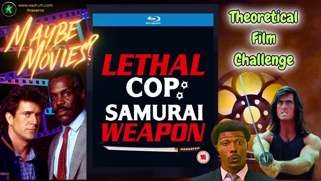 Maybe Movies? Mashups | Lethal Cop: Samurai Weapon | Theoretical Movie - YouTube