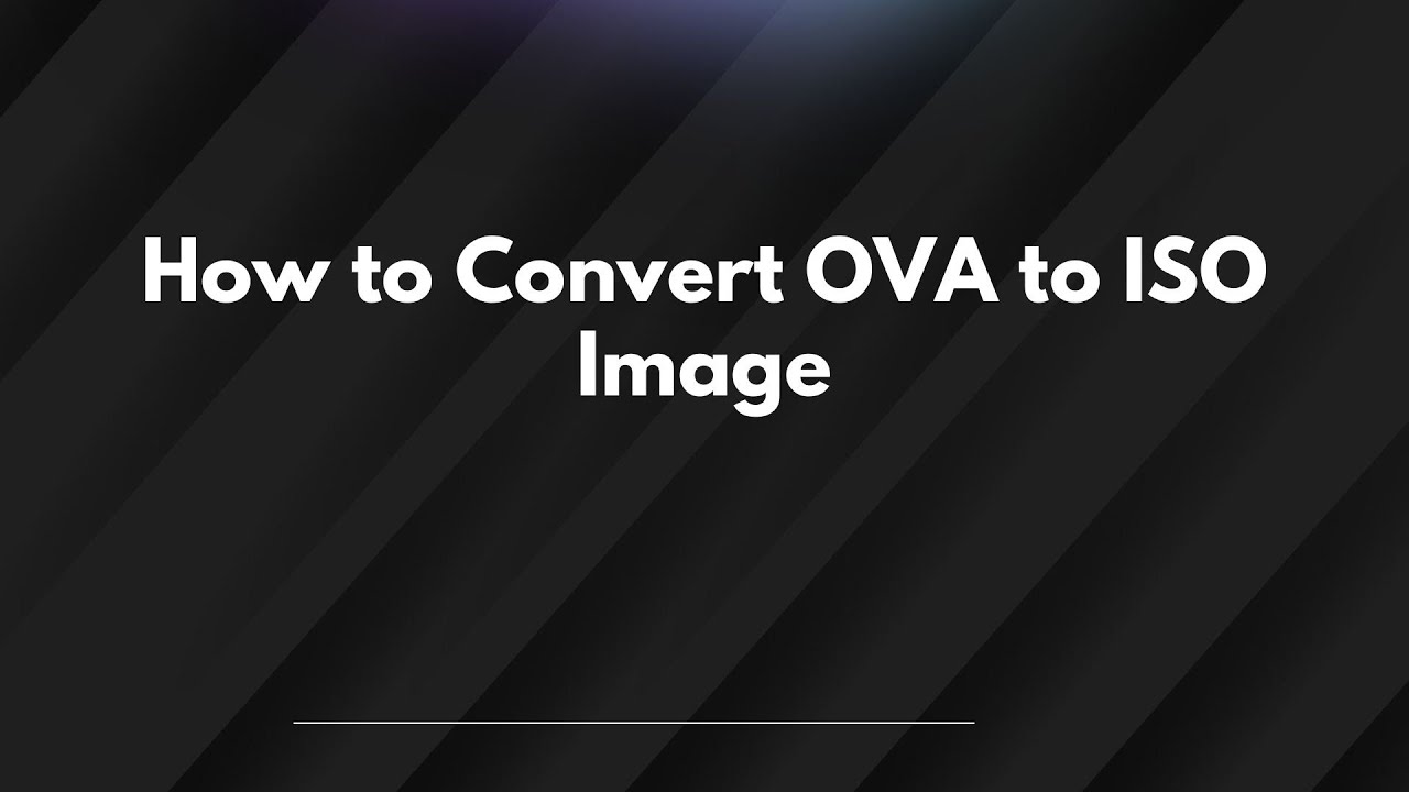 How to Convert OVA to ISO Image - YouTube