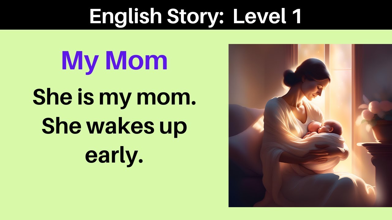 English Story: Level 1 - My Mom | English for Beginners | English ...