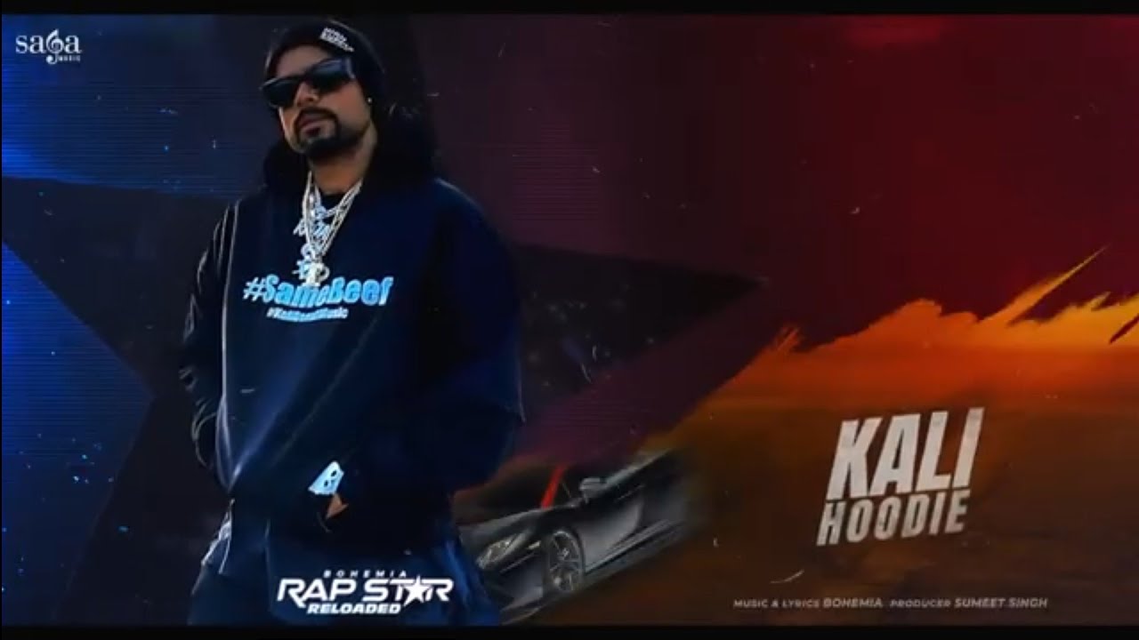 Kali Hoodie Song Lyrics - BOHEMIA | Rap Star Reloaded | Hip Hop Rap ...