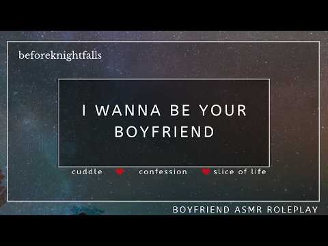 ASMR: i wanna be your boyfriend
