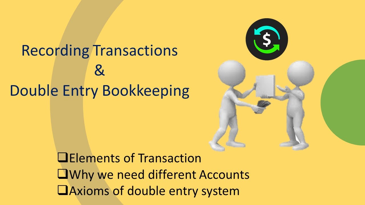Nature of Transaction and Double Entry Bookkeeping || Part I - YouTube