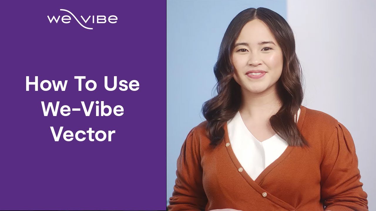 How To Use We-Vibe Vector - YouTube