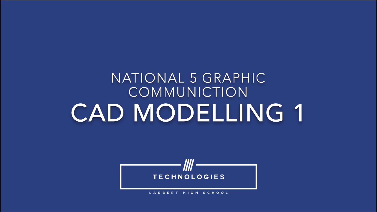 National 5 Graphic Communication - CAD Modelling 1 - YouTube