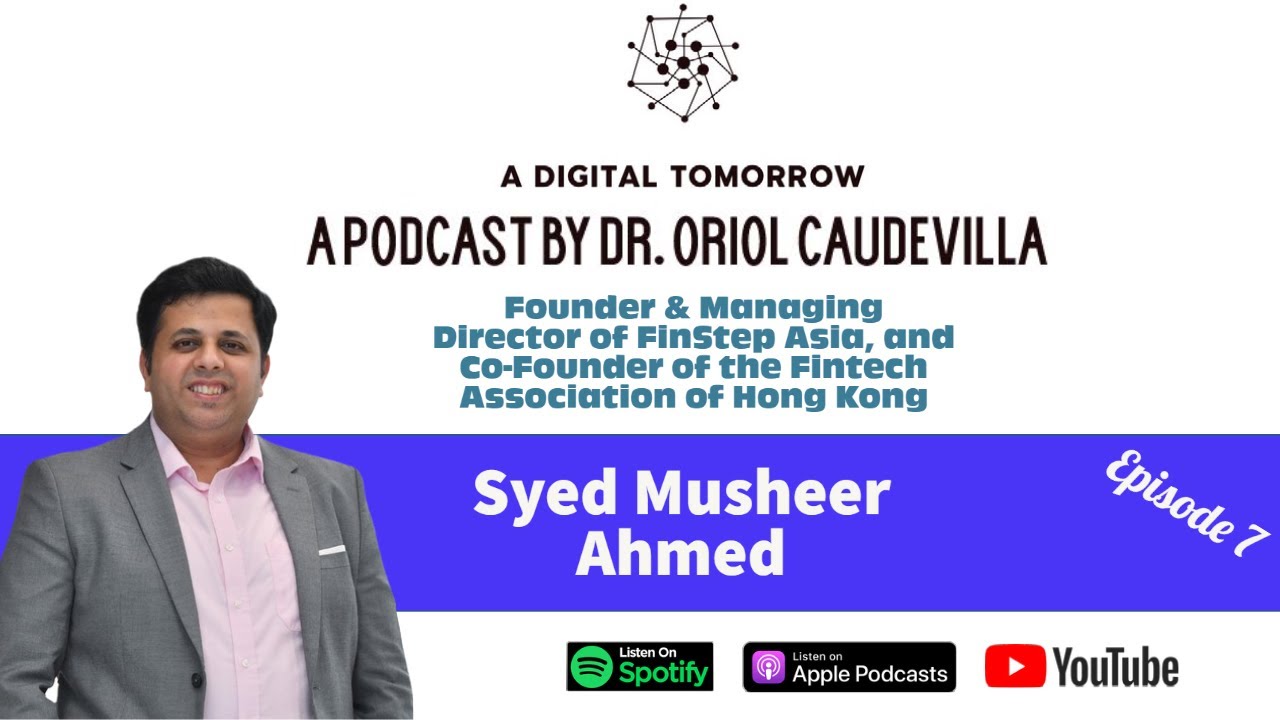 E07 - FinTech in Hong Kong and India: Syed Musheer Ahmed - YouTube
