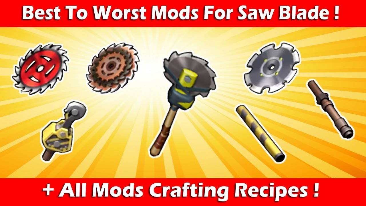 Best To Worst Modifications For Saw Blade Mace! Last Day On Earth ...