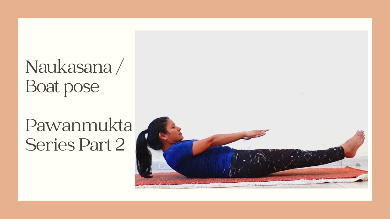 Naukasana/ Boat pose: - Pawanmukta Series Part 2- BSY - YouTube